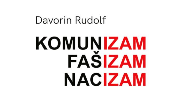 Davorin Rudolf: Knjiga o totalitarizmima 20. stoljeća | fama newsfama news