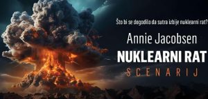 Nuklearni rat - scenarij: Upozoravajuća knjiga Annie Jacobsen | fama ...